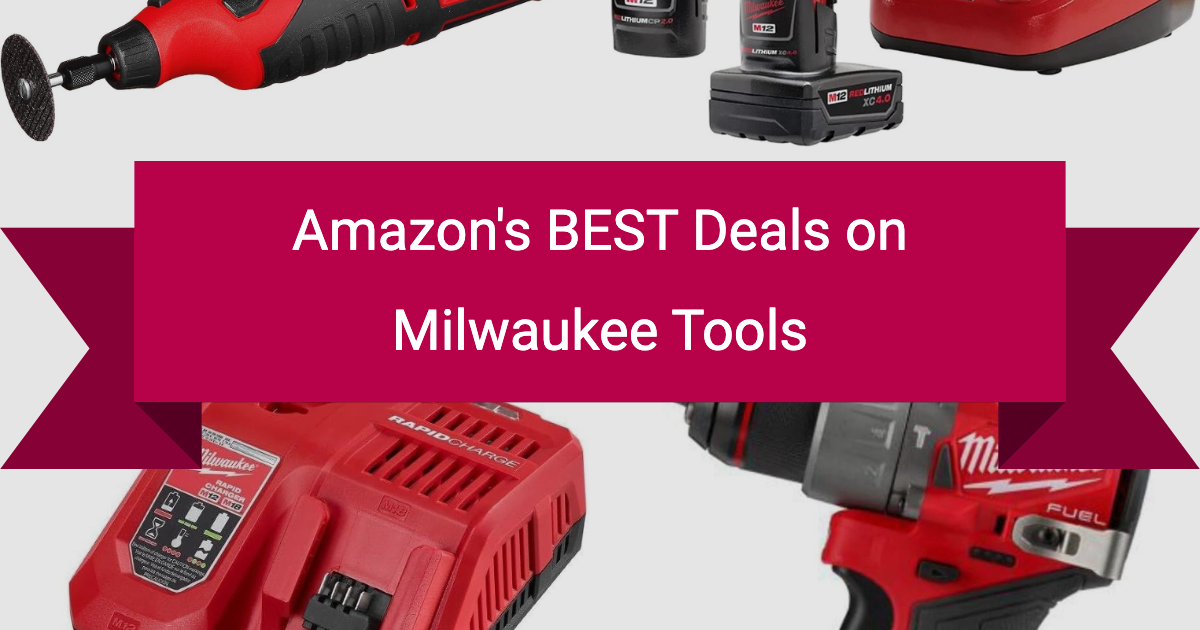Amazon's BEST Deals on Milwaukee Tools — Updated May. 12th, 2025
